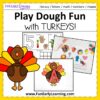 Play Dough Fun with Turkeys! Math and Literacy Activities – Fun Early ...
