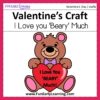 I Love You ‘Beary’ Much! – Valentine’s Day Craft – Fun Early Learning