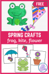 Spring Crafts – Flower, Frog, Kite, and Umbrella – Fun Early Learning