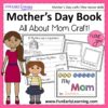 Mother’s Day Craft – Editable All About Mom Book – Fun Early Learning